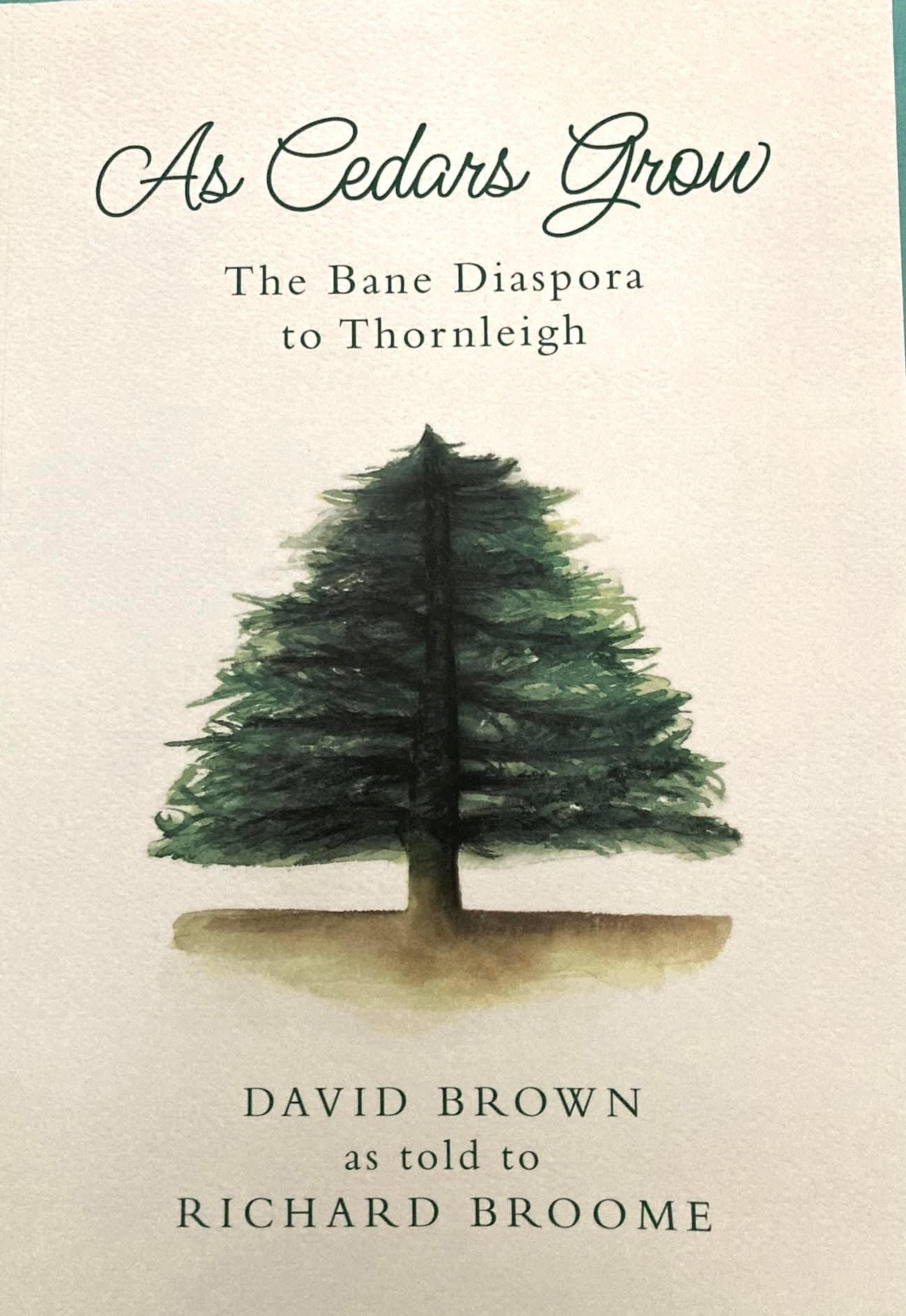 As Cedars Grow by David Brown & Richard Broome - 4BC