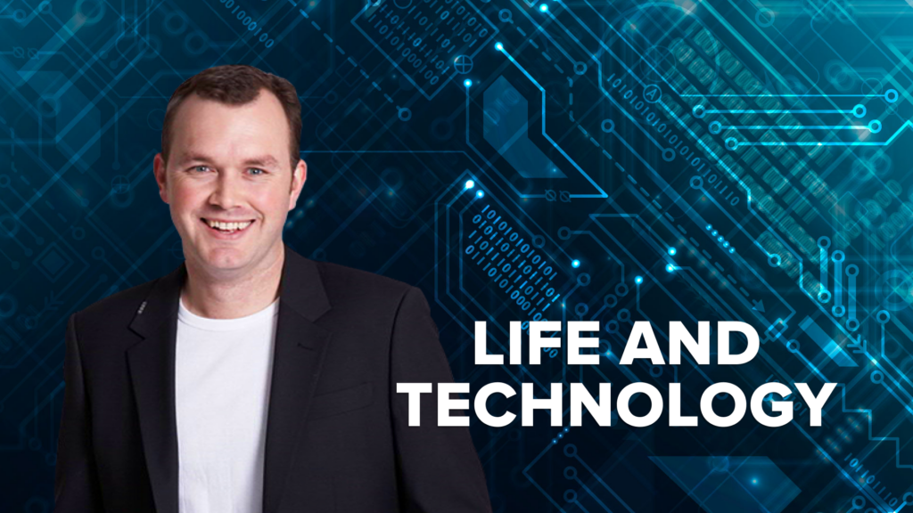 Life and Technology – Saturday October 28 2023 - 4BC
